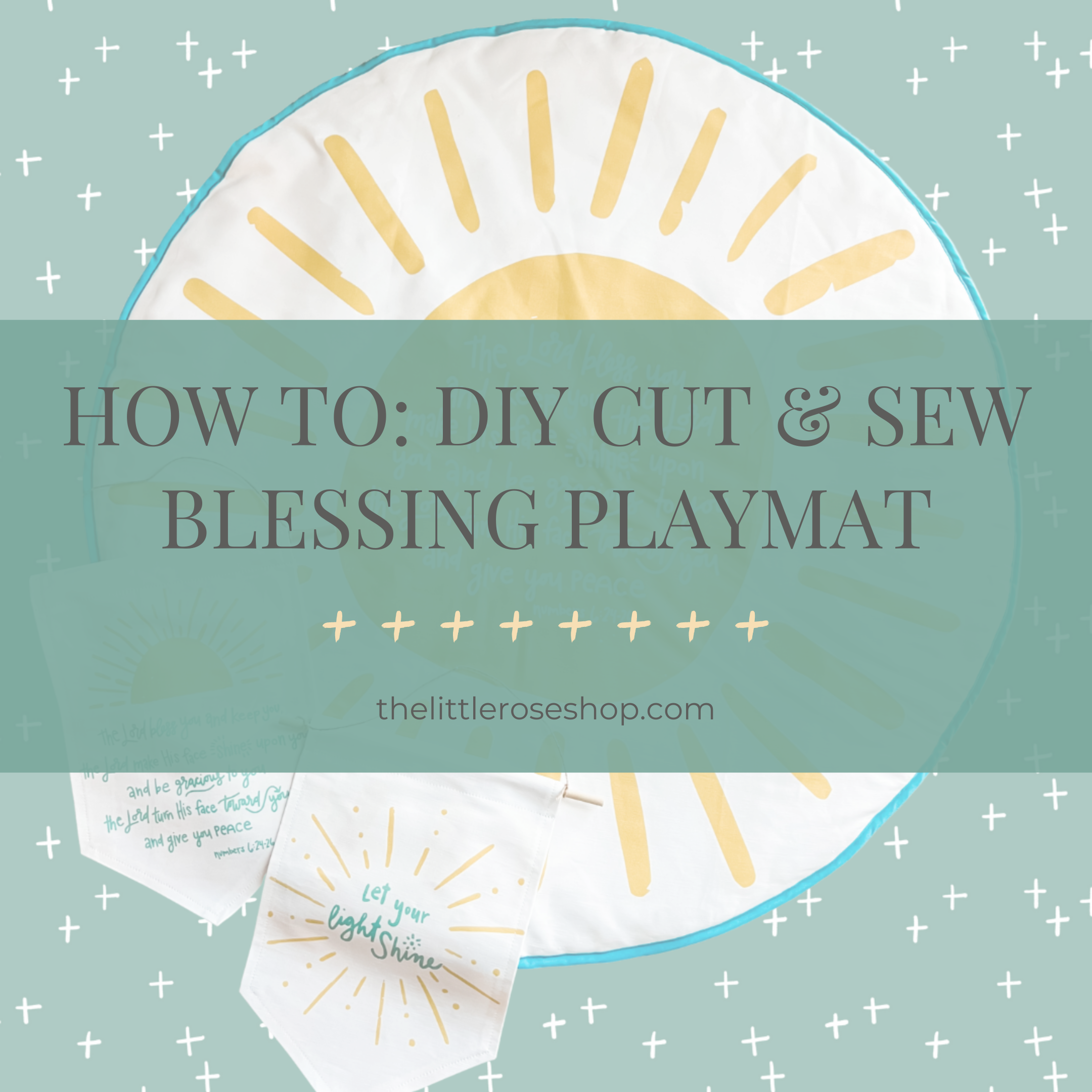 DIY Cut & Sew Blessing Playmat: A Step-By-Step Guide